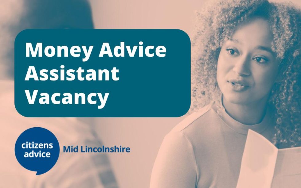 Vacancy: Money Advice Assistant | Citizens Advice Mid Lincolnshire